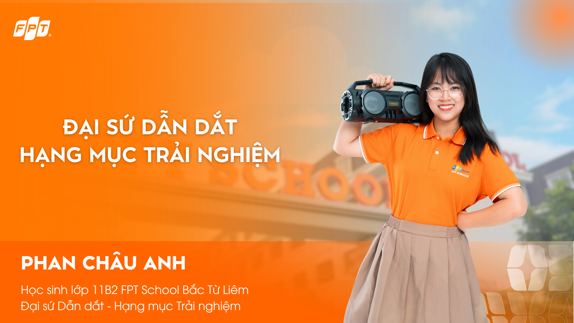 Gặp gỡ Phan Châu Anh – Cô học trò mang trong mình tinh thần vượt giới hạn và khát vọng lan tỏa ...